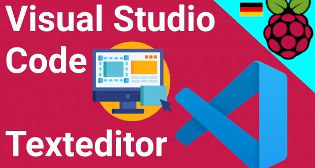 Visual Studio Code Texteditor auf dem Raspberry Pi installieren | U-Labs